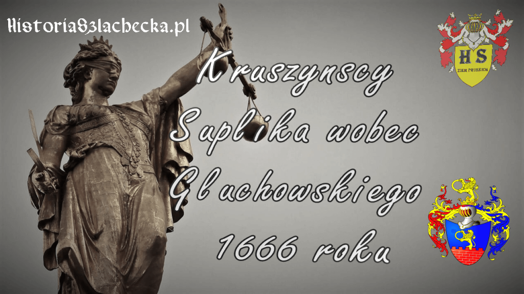 Kruszyńscy Suplika Wobec Głuchowskiego 1666 Roku